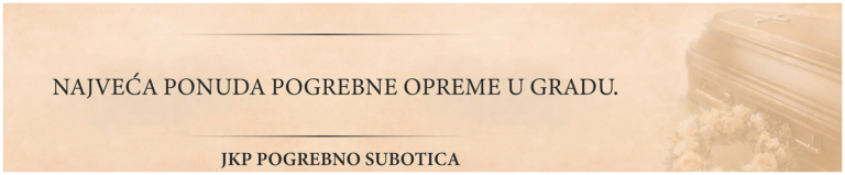 Posmrtnice – JKP Pogrebno Subotica